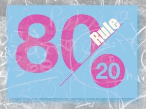 Are you abiding by the 80/20 rule? – Gina Luttrell
